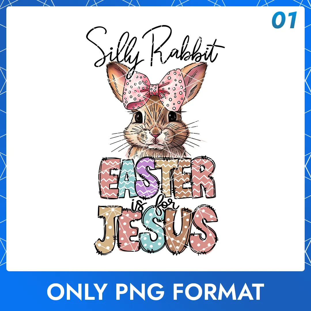 [4+ Designs] Silly Rabbit Easter Is for Jesus Png Image