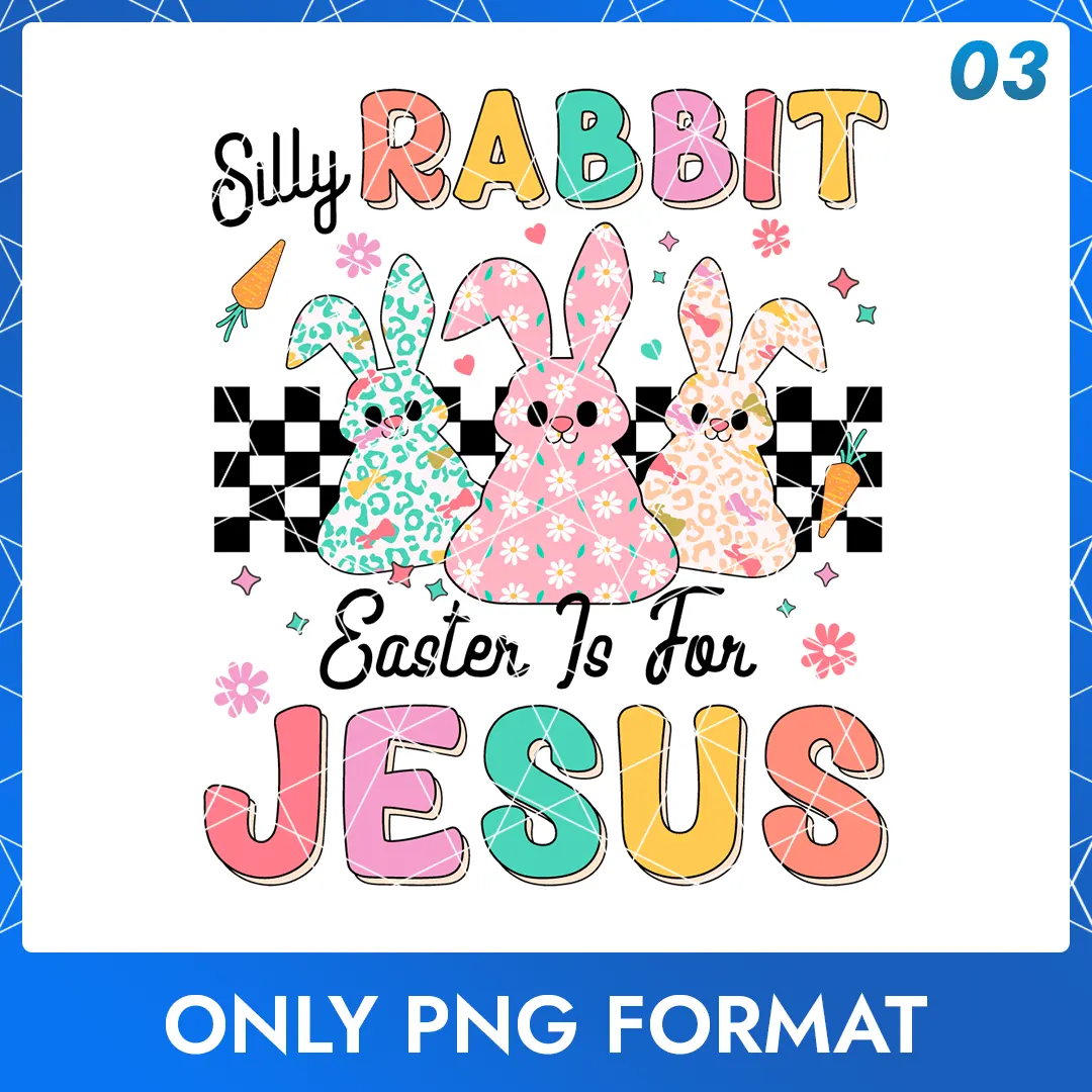 [4+ Designs] Silly Rabbit Easter Is for Jesus Png Image