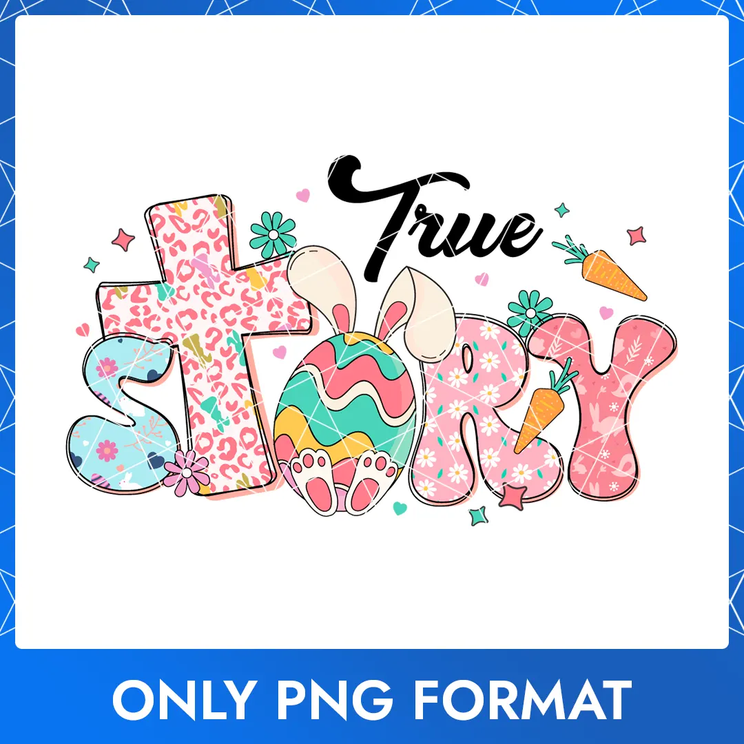 True Story Easter Bunny PNG - Instant Download