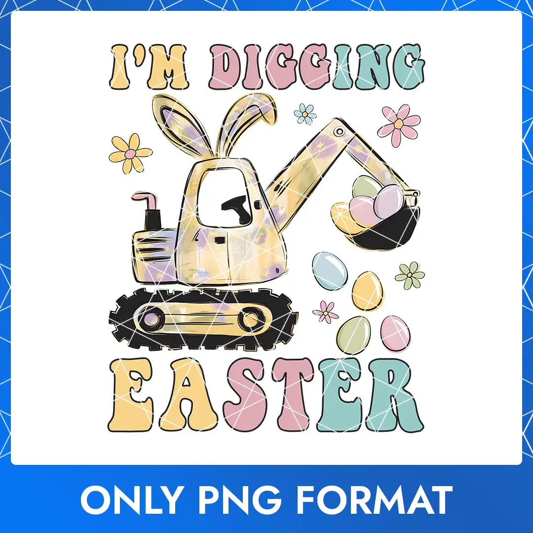 I'm Digging Easter, Easter Bunny Picture PNG
