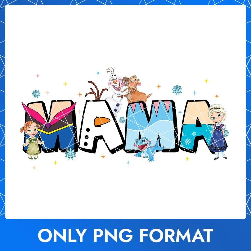 Frozen Mama PNG – Mother’s Day Digital File